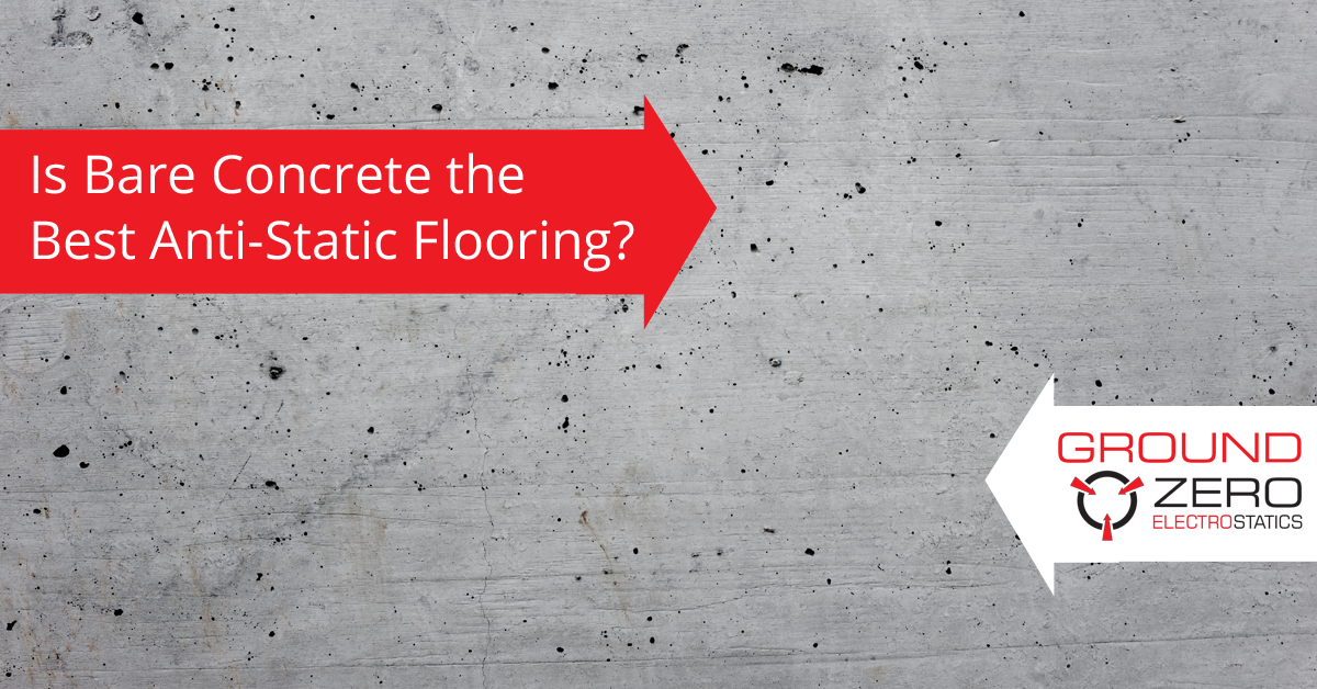 Is Bare Concrete Really the Best “Anti-Static” Flooring? – Ground Zero ...